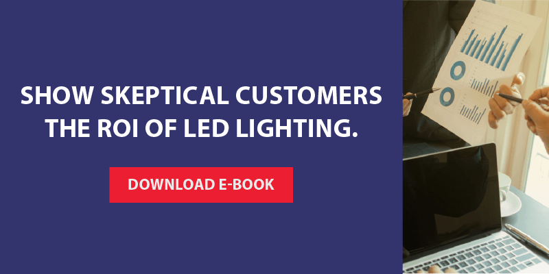 Sell a Skeptical Customer by Proving LED Lighting ROI